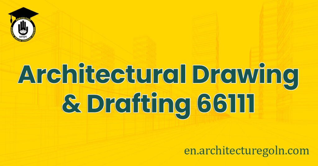 Architectural Drawing & Drafting 66111 - Architecture Gurukul, GOLN